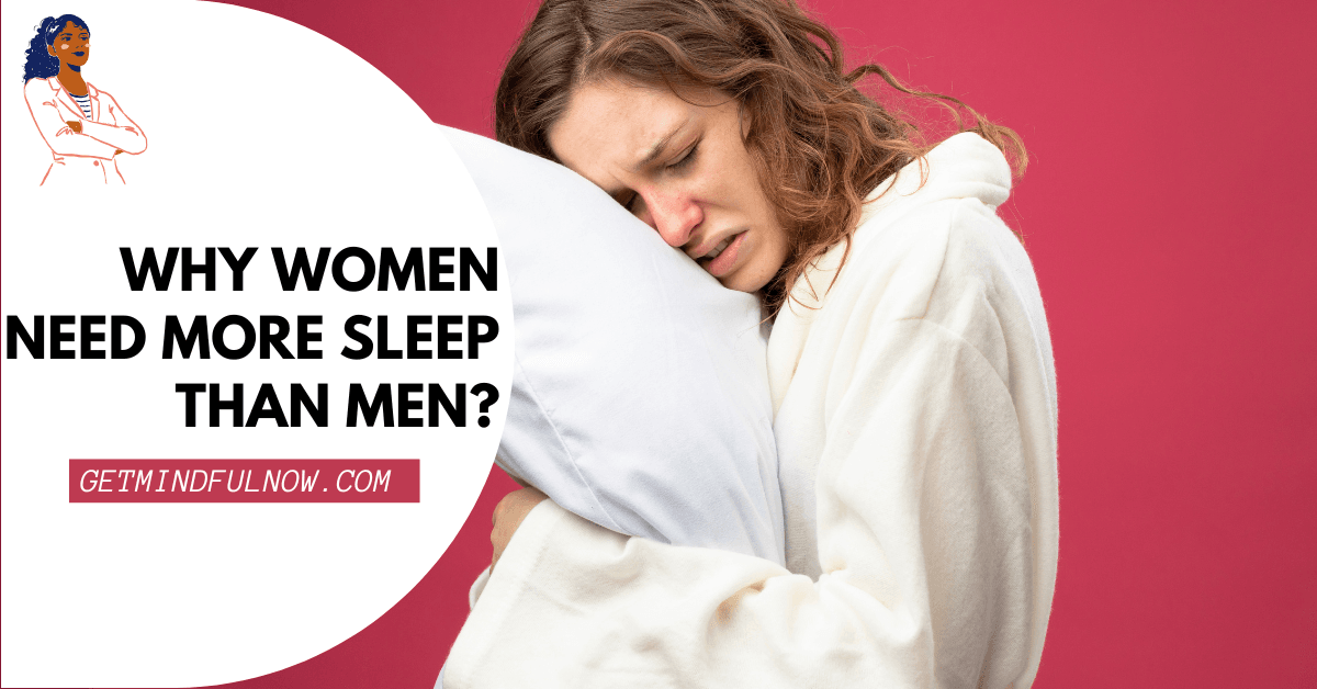 Why Women Need More Sleep Than Men: The Science, Emotional Energy, and ...